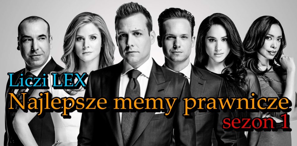 Najlepsze memy prawnicze - sezon 1 – LICZI LEX BLOG